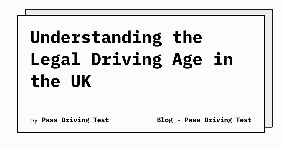 Understanding the Legal Driving Age in the UK
